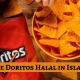 Are Doritos Halal in Islam? Complete Guide - Lesson Islam